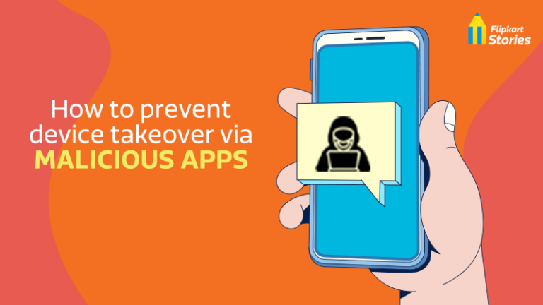 Device takeover: How to protect yourself from malicious apps