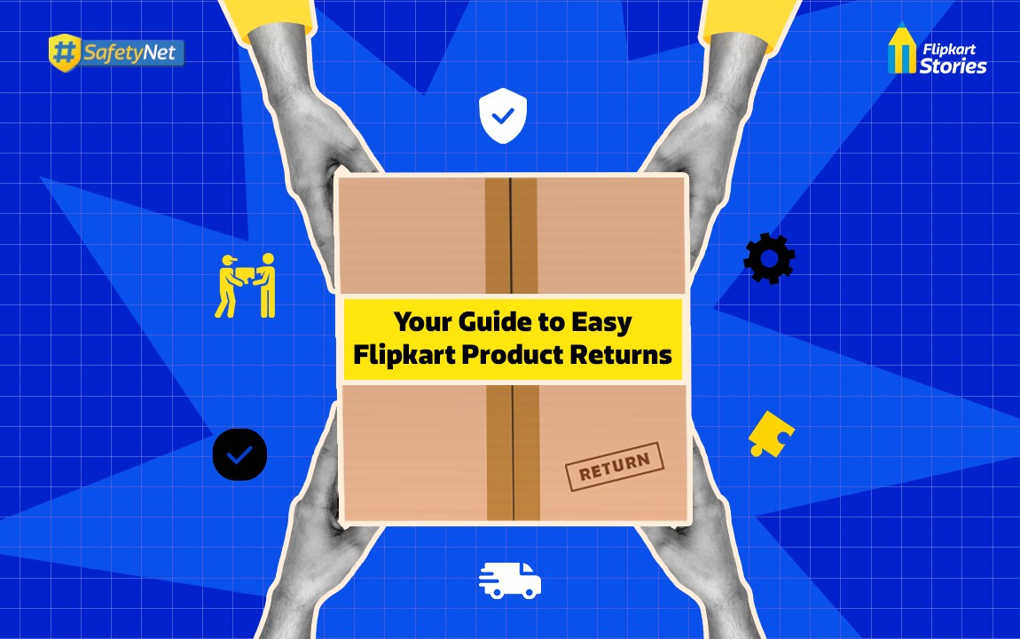 Flipkart product returns process – your returns policy questions answered